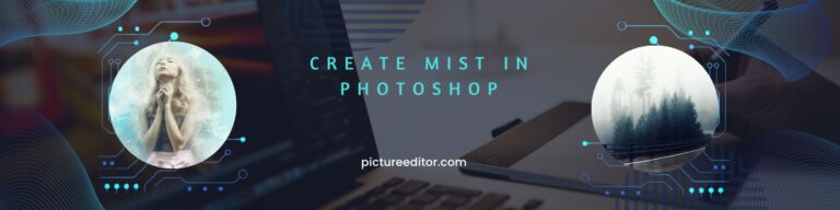 Create Mist in Photoshop Step by Step Tutorial - www.pictureeditor.com